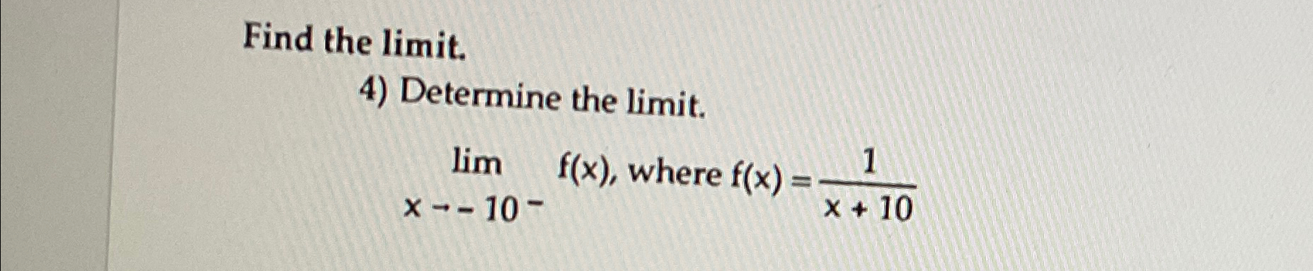 Solved Find the limit.Determine the limit.limx→-10-f(x), | Chegg.com