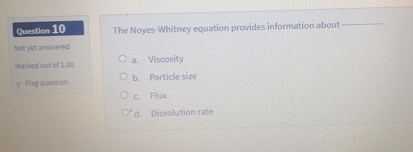 Solved Question 10 The Noyes-Whitney equation provides | Chegg.com Solved Question 10 The Noyes-Whitney equation provides | Chegg.com