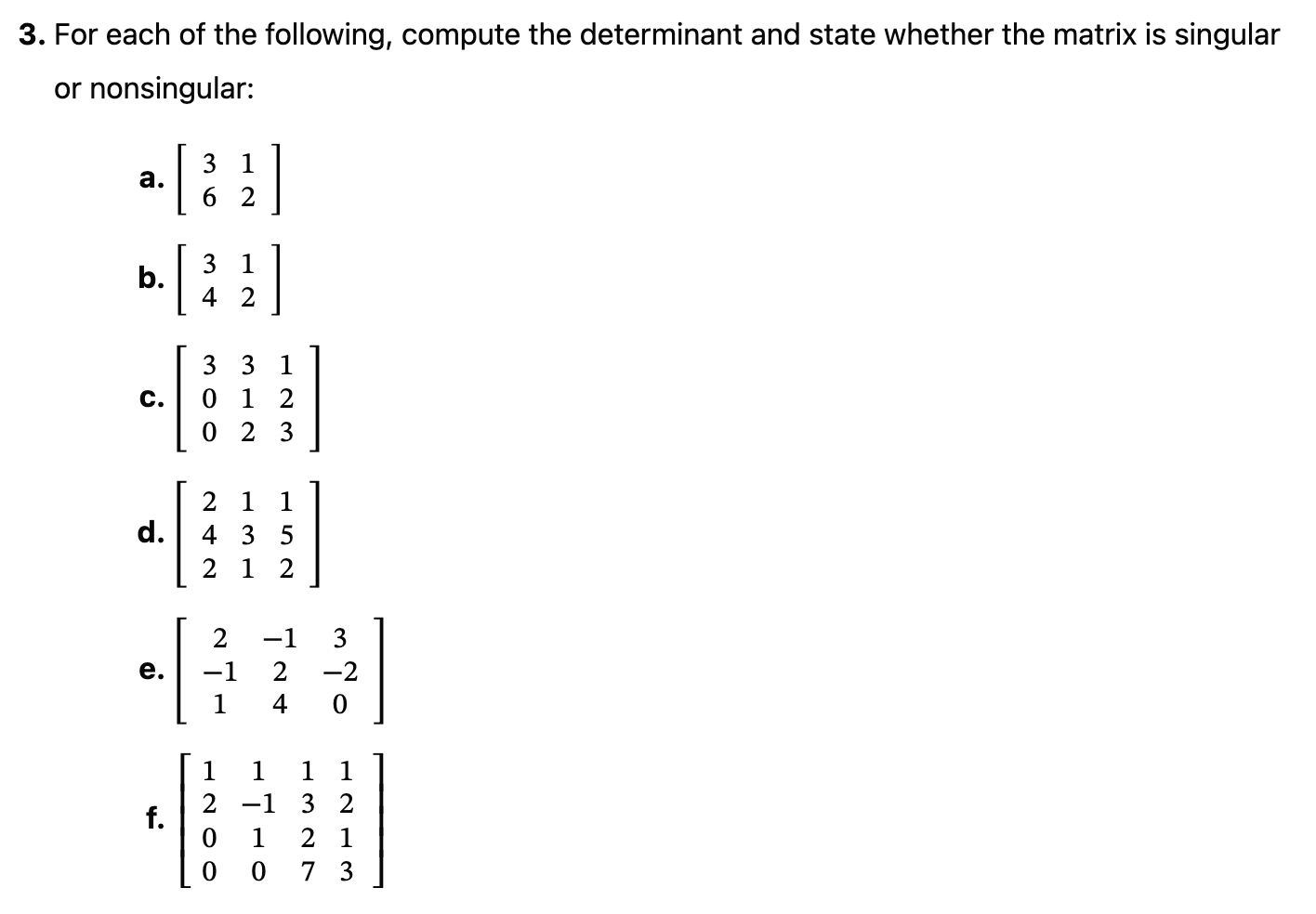 Solved For each of the following, compute the determinant | Chegg.com