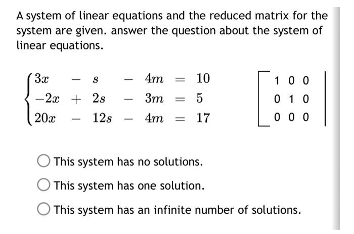 Solved A system of linear equations and the reduced matrix | Chegg.com