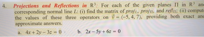 Solved 4. Projections and Reflections in R3: For each of the | Chegg.com