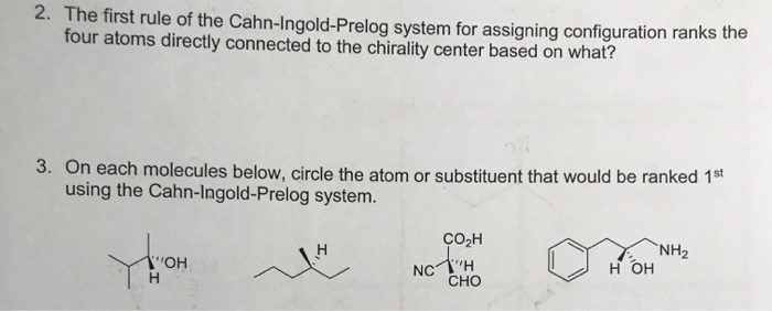 Solved 2. The first rule of the Cahn-Ingold-Prelog system | Chegg.com