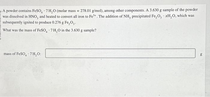 Solved A powder contains FeSO4⋅7H2O (molar mass =278.01 | Chegg.com