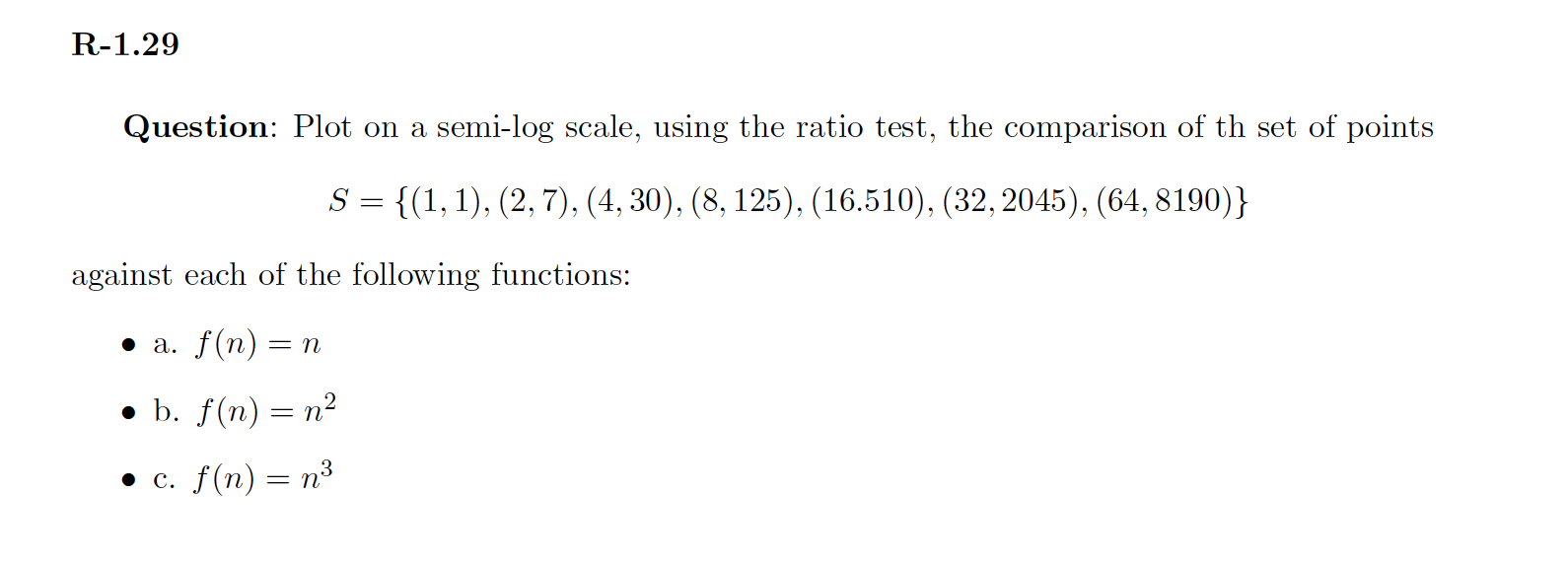 Solved R-1.29Question: Plot on a semi-log scale, using the | Chegg.com