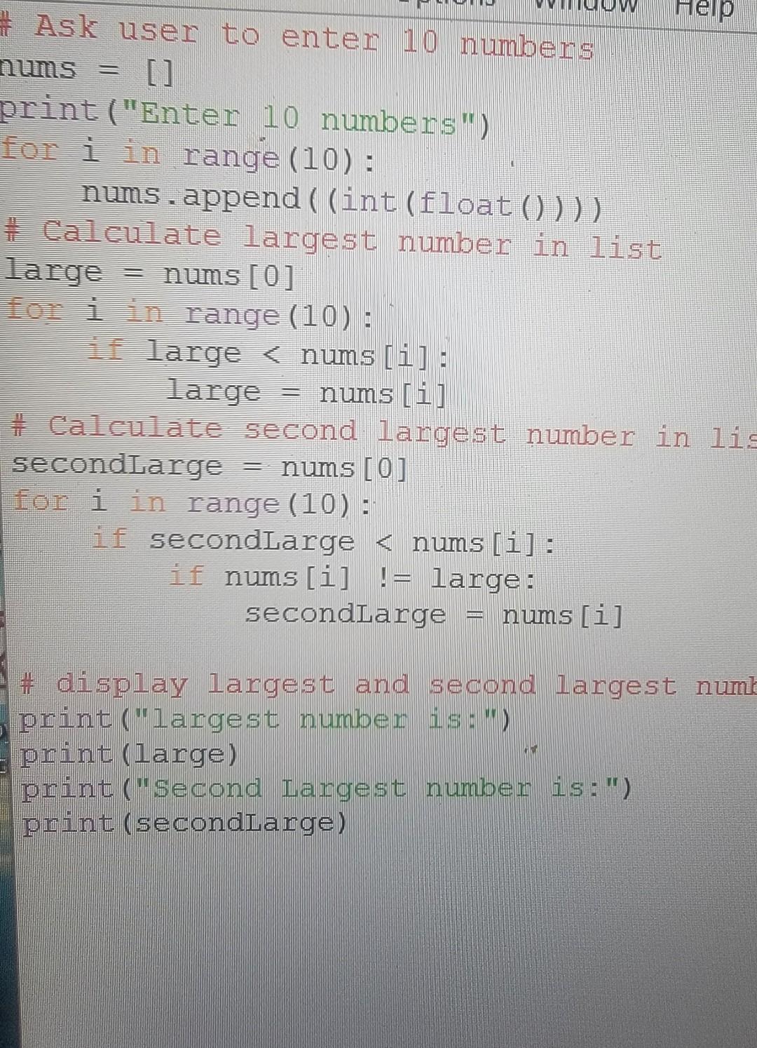 Solved Help #Ask user to enter 10 numbers nums = [] print | Chegg.com
