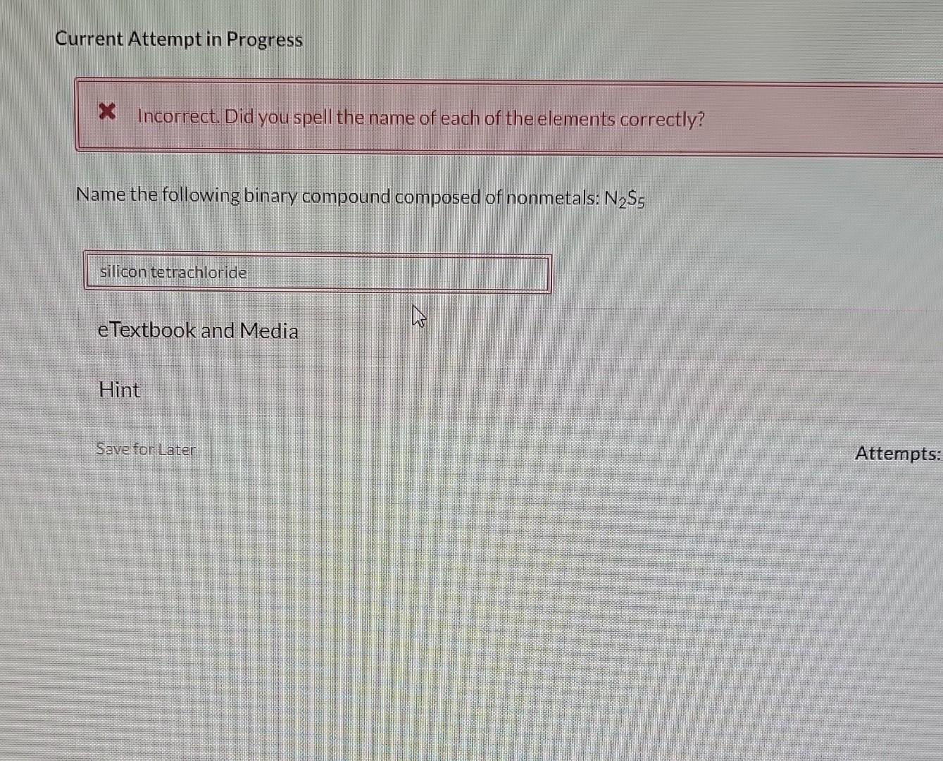 Solved Current Attempt in Progress X Incorrect. Did you | Chegg.com
