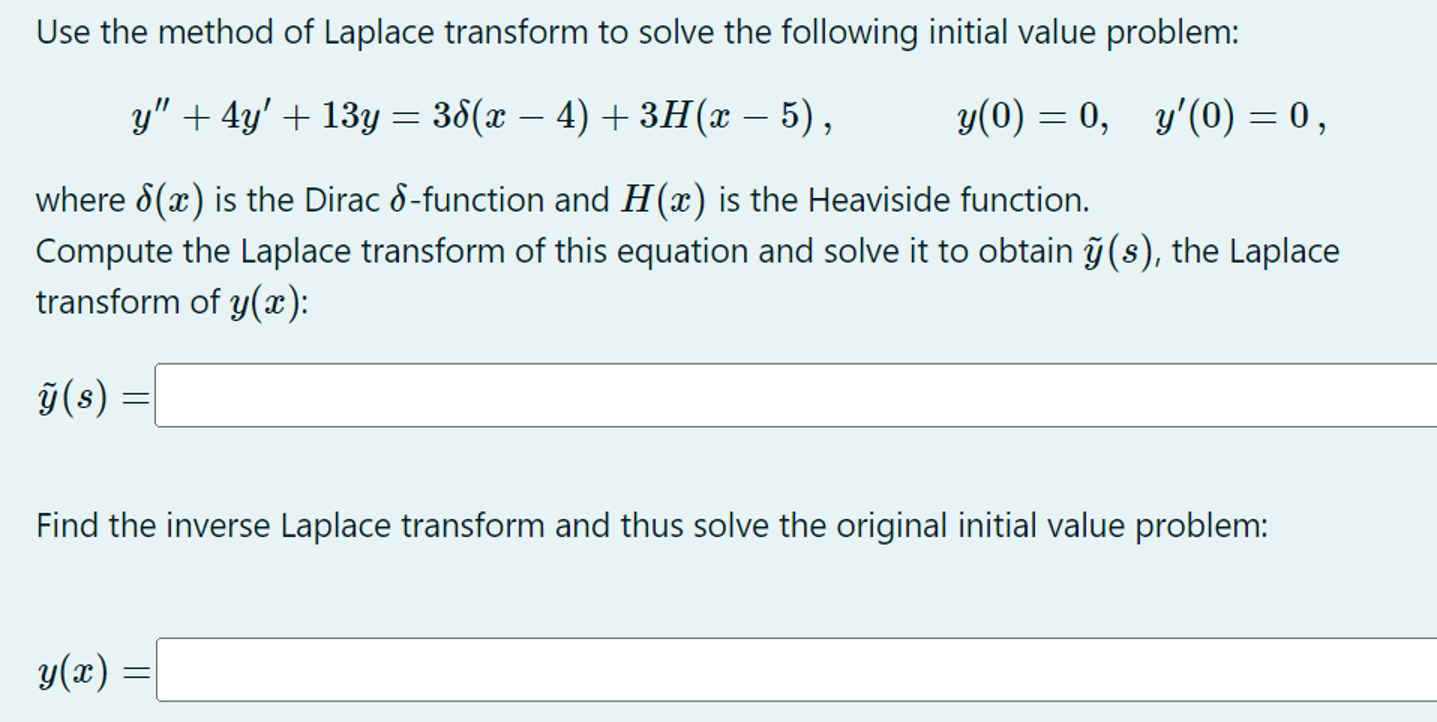 Solved Use the method of Laplace transform to solve the | Chegg.com