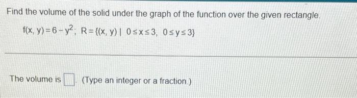 Solved Find the volume of the solid under the graph of the | Chegg.com