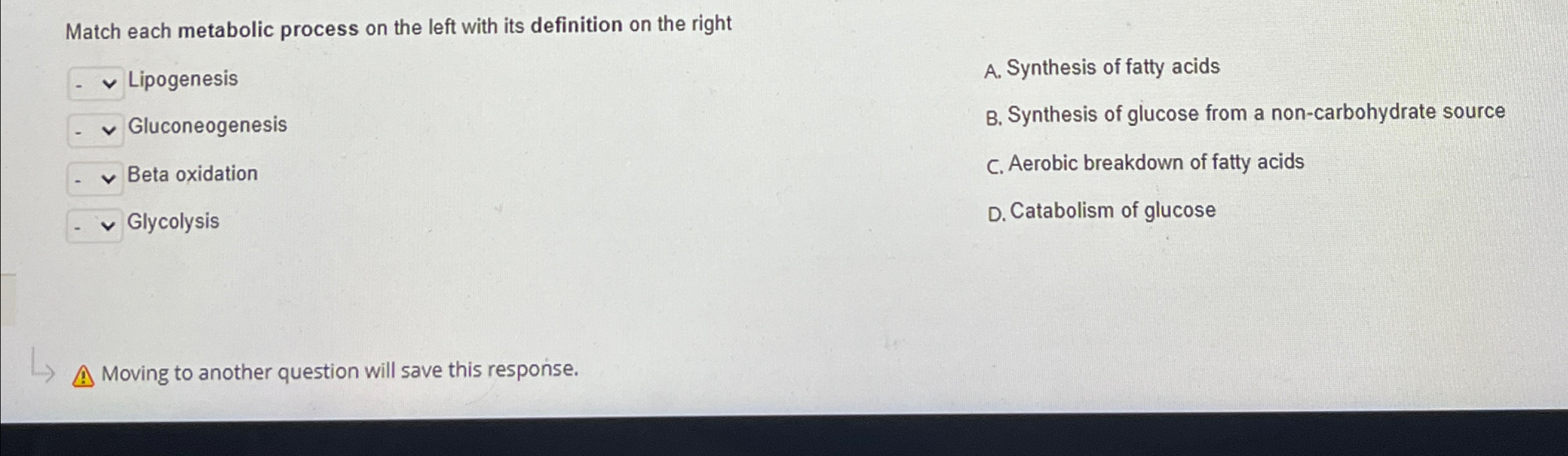 Solved Match each metabolic process on the left with its | Chegg.com