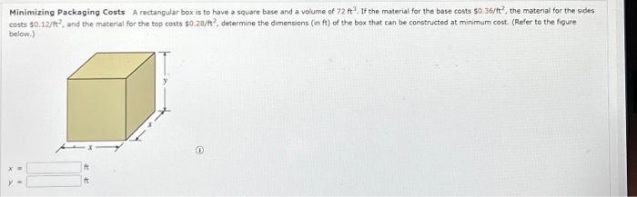 Solved Minimizing Packaging Costs A rectangular box is to | Chegg.com