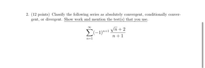 Solved 1. (12 points) Determine whether the following series | Chegg.com
