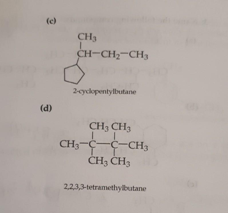 Solved (c) CH3 1 CH-CH2-CH3 2-cyclopentylbutane (d) CH3 CH3 | Chegg.com