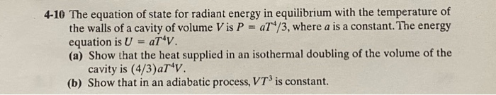 Solved 4-10 The equation of state for radiant energy in | Chegg.com