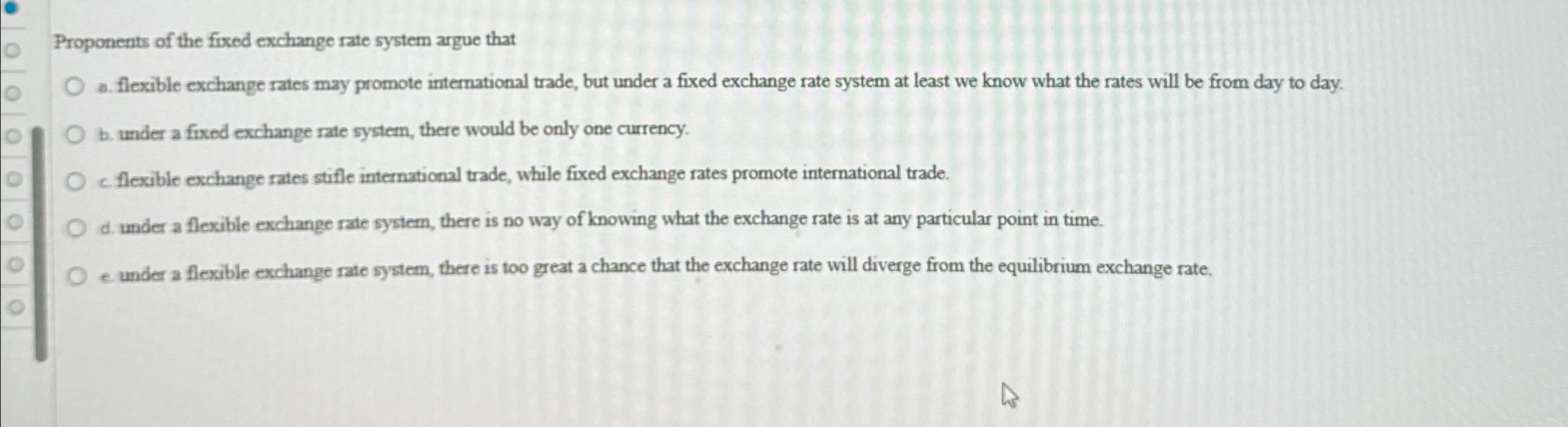 Solved Proponents of the fixed exchange rate system argue | Chegg.com