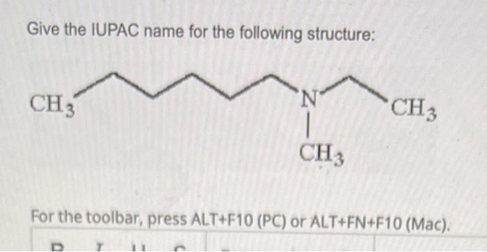 Solved Give the IUPAC name for the following structure CH3 | Chegg.com