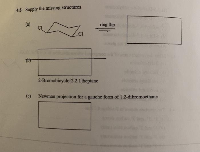 Solved 4.8 Supply the missing structures (a) ring flip ci Za | Chegg.com