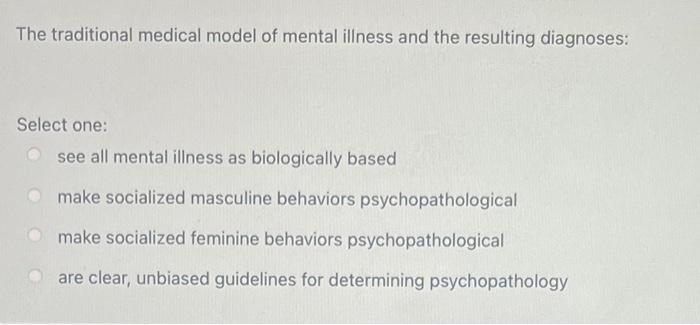 Solved The traditional medical model of mental illness and | Chegg.com
