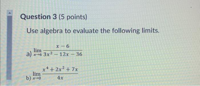 Solved Use algebra to evaluate the following limits. a) | Chegg.com