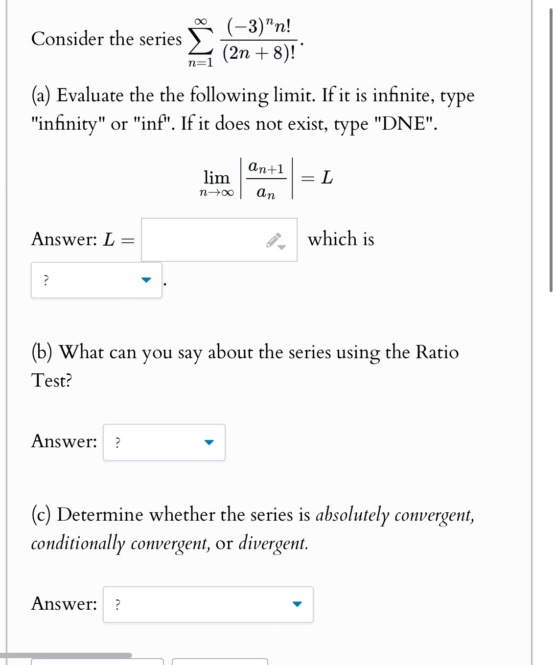 Solved Consider the series ∑n=1∞(-3)nn!(2n+8)!.(a) ﻿Evaluate | Chegg.com
