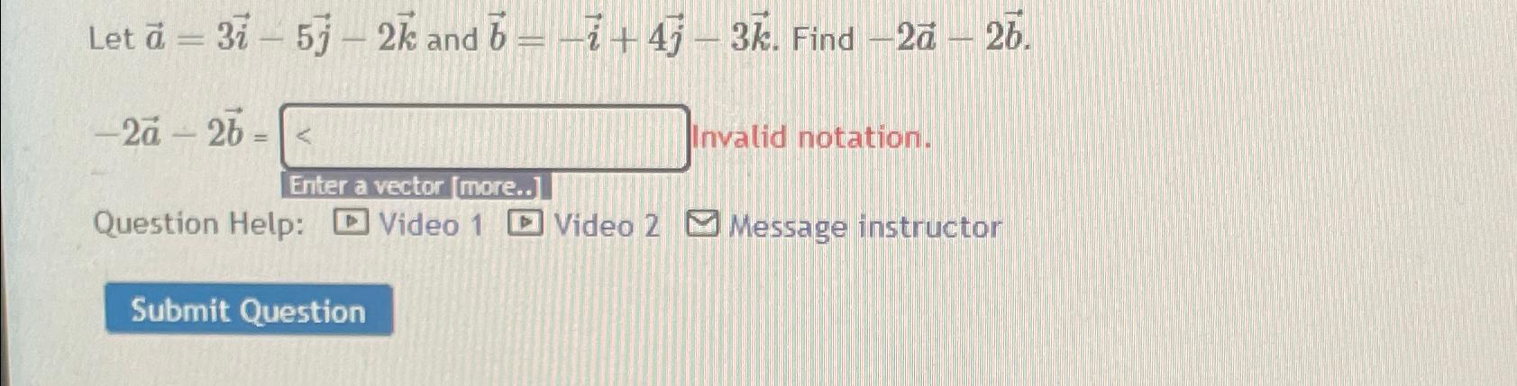 Solved Let vec(a)=3vec(i)-5vec(j)-2vec(k) ﻿and | Chegg.com