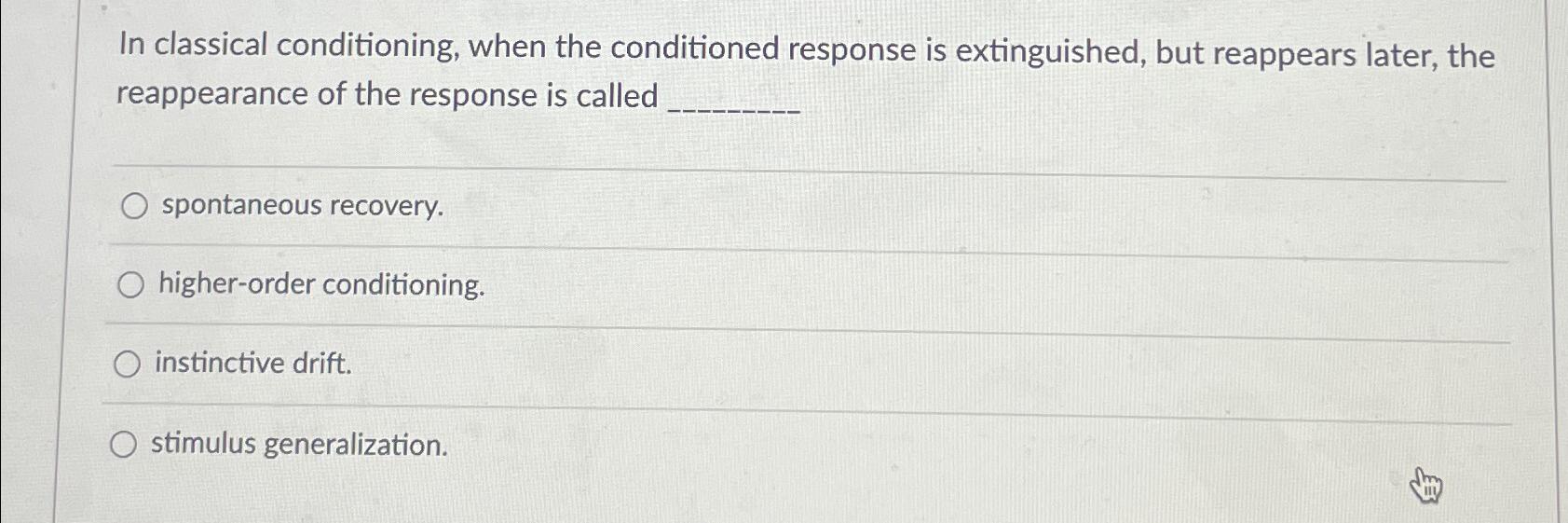 Solved In classical conditioning, when the conditioned | Chegg.com