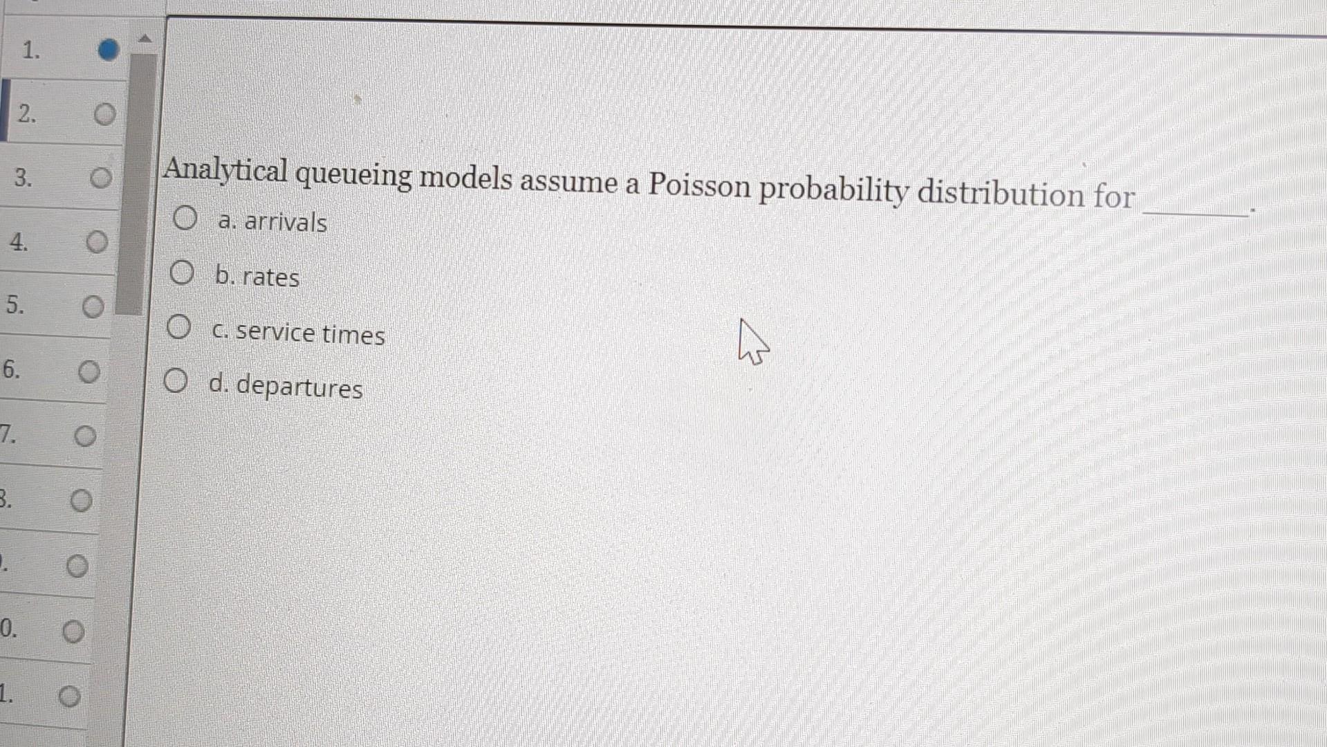 Solved Analytical Queueing Models Assume A Poisson 
