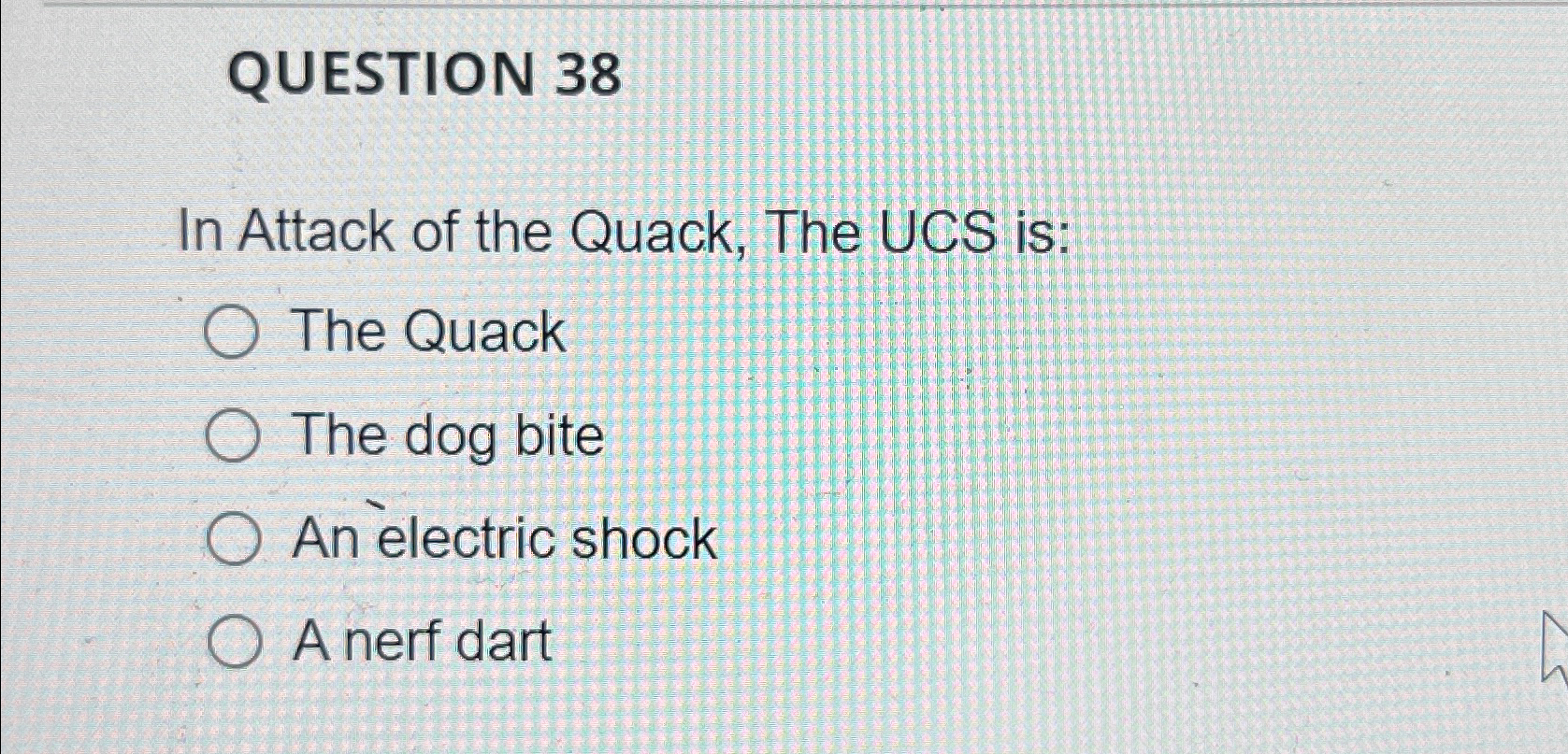 Solved QUESTION 38In Attack of the Quack, The UCS is:The | Chegg.com