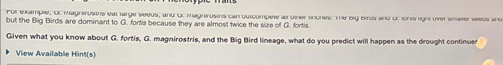 Solved but the Big Birds are dominant to G. ﻿fortis because | Chegg.com