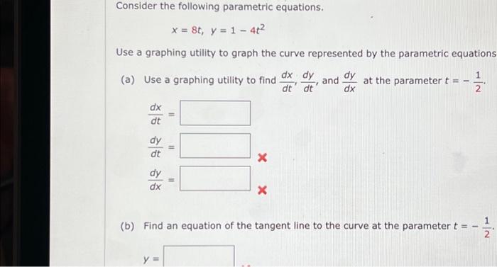 Solved Consider the following parametric equations. | Chegg.com