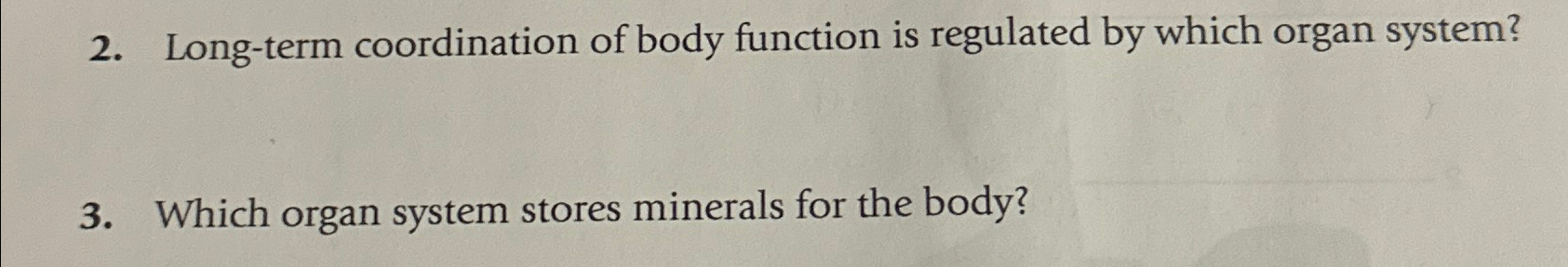 Solved Long-term coordination of body function is regulated | Chegg.com