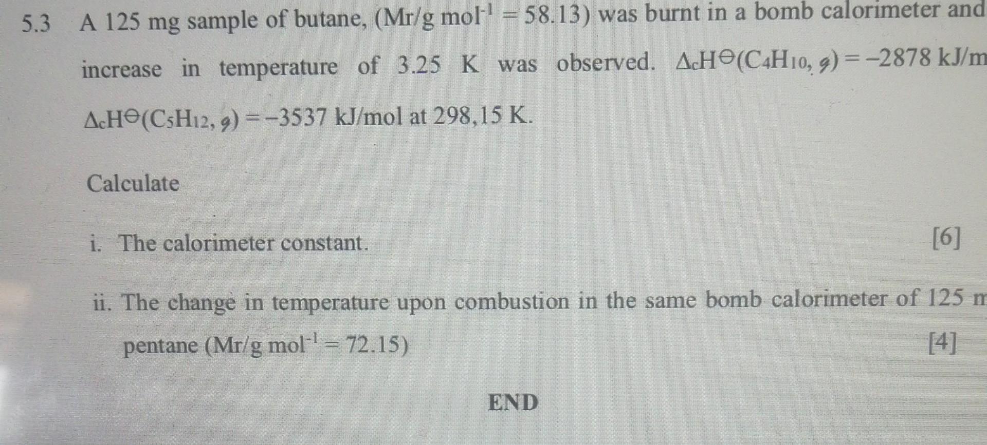 Solved a 5.3 A 125 mg sample of butane, (Mr/g molt' = 58.13) | Chegg.com