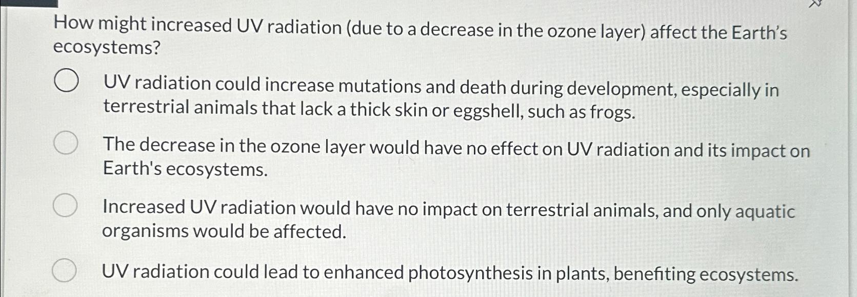 Solved How might increased UV radiation (due to a decrease | Chegg.com