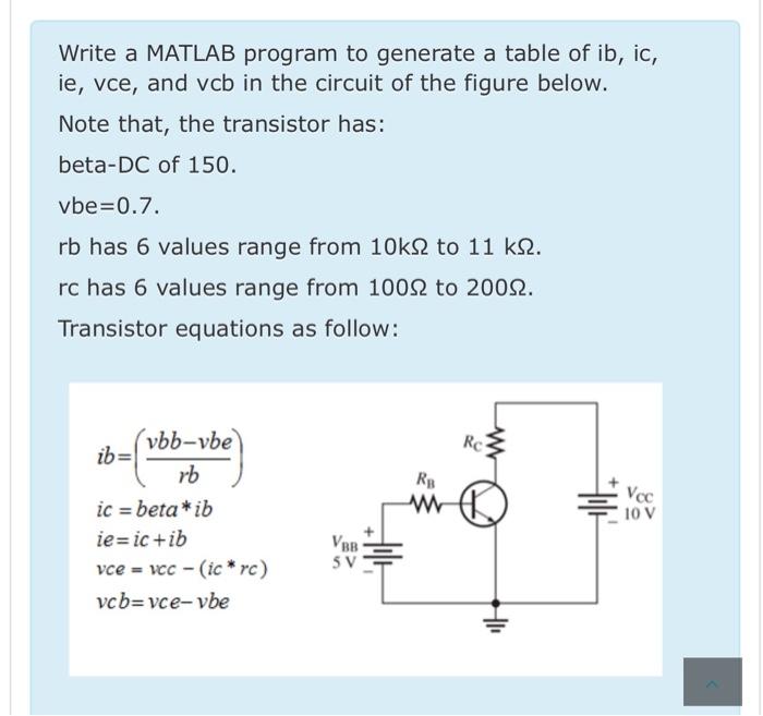 Solved Write a MATLAB program to generate a table of ib, ic, | Chegg.com