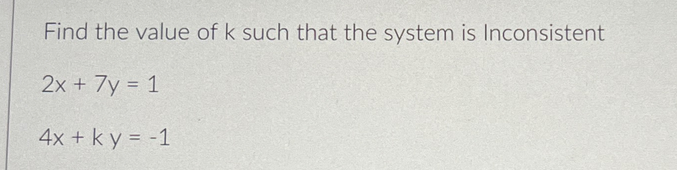 Solved Find the value of k ﻿such that the system is | Chegg.com