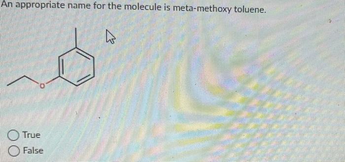 Solved An appropriate name for the molecule is meta-methoxy | Chegg.com