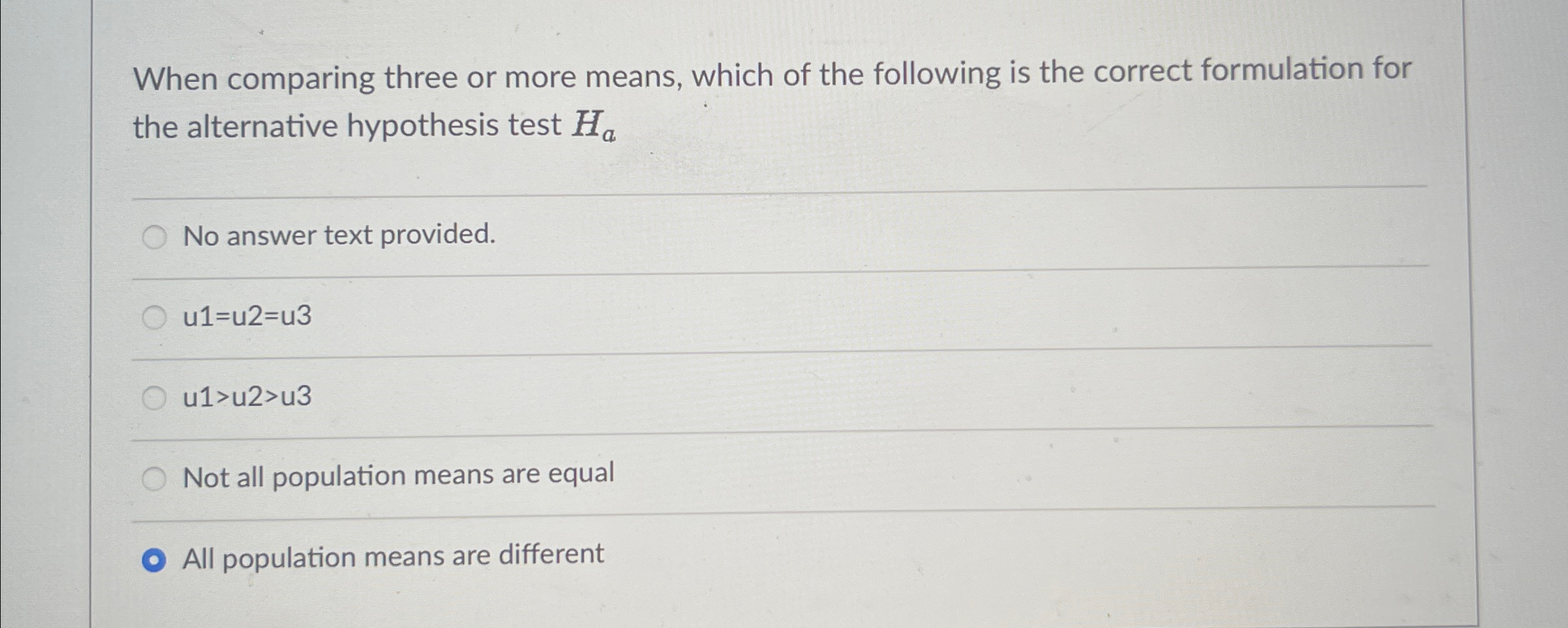 Solved When comparing three or more means, which of the | Chegg.com
