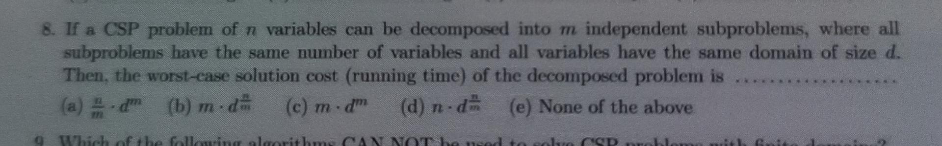 Solved If a CSP problem of n ﻿variables can be decomposed | Chegg.com