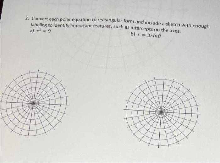 Solved 2. Convert each polar equation to rectangular form | Chegg.com