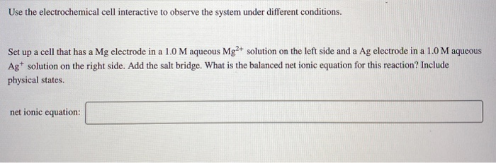 Solved Use the electrochemical cell interactive to observe | Chegg.com