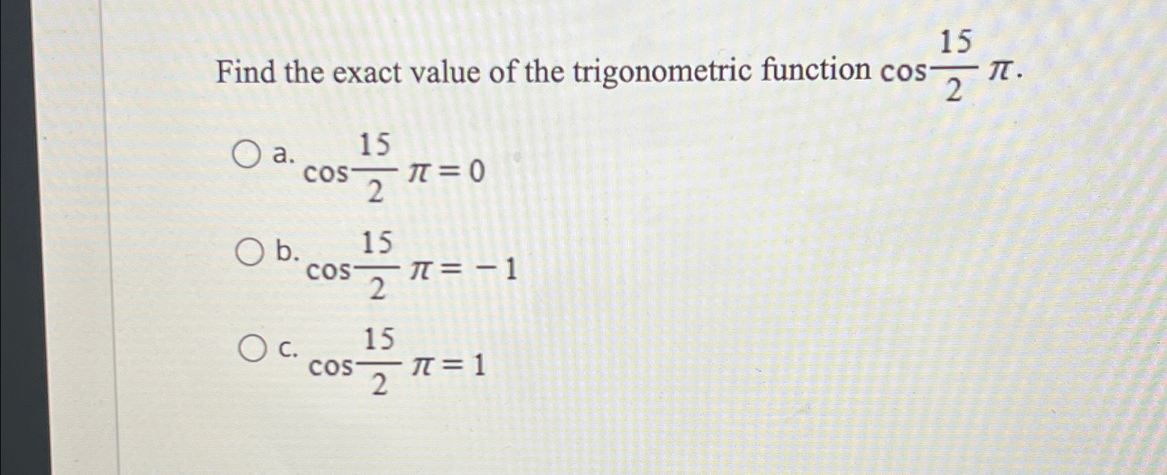 Solved Find the exact value of the trigonometric function | Chegg.com