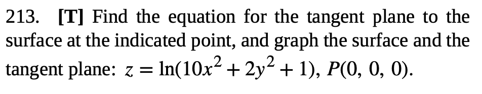 Solved [T] ﻿Find the equation for the tangent plane to | Chegg.com