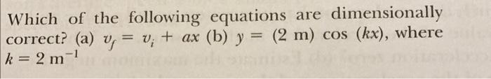 Solved Which of the following equations are dimensionally | Chegg.com