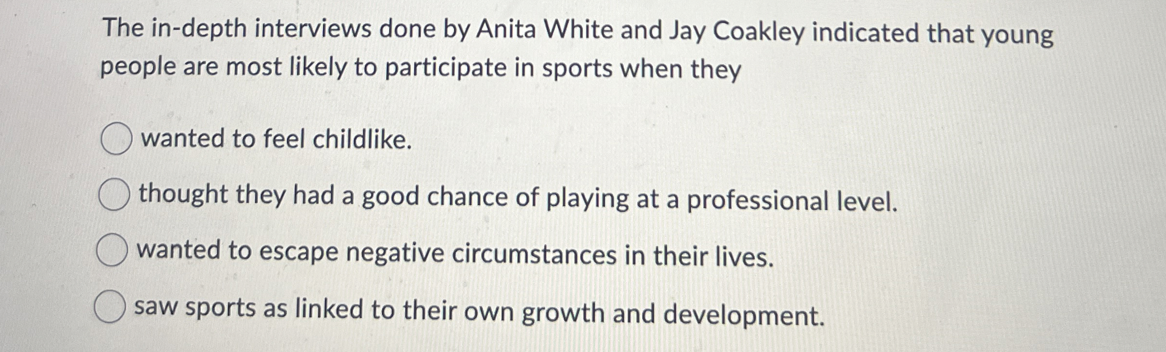 Solved The in-depth interviews done by Anita White and Jay | Chegg.com