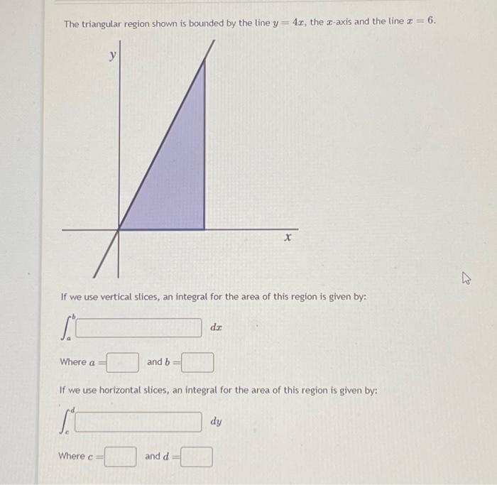 Solved The triangular region shown is bounded by the line y | Chegg.com
