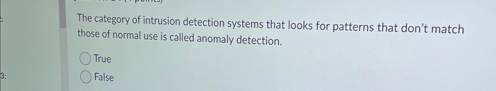 Solved The category of intrusion detection systems that | Chegg.com