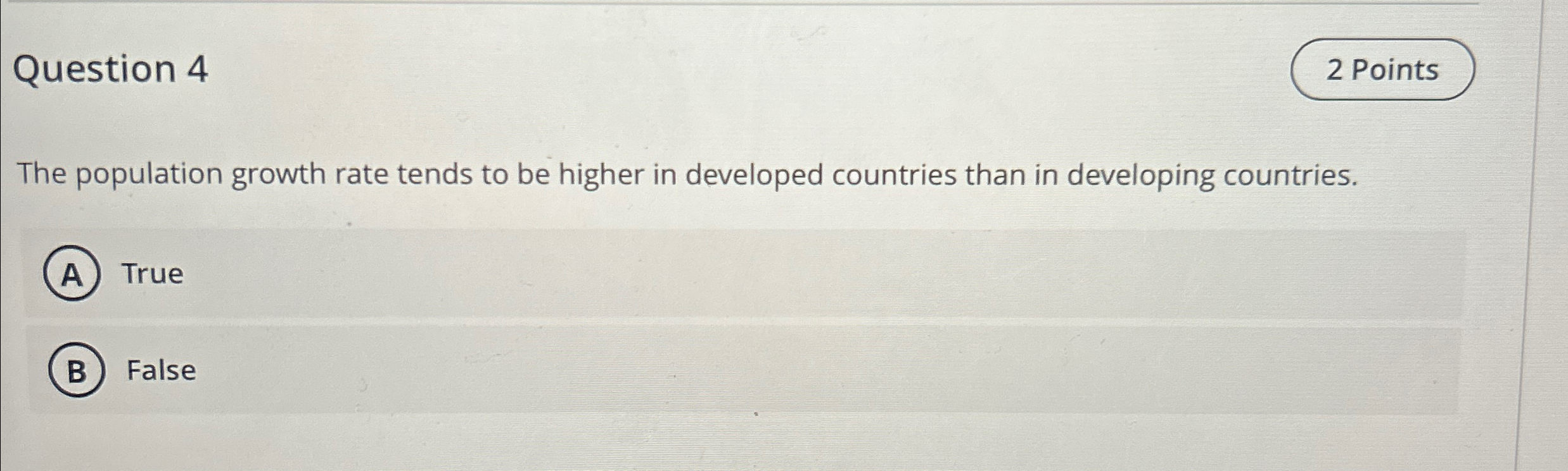 Solved Question 4The population growth rate tends to be | Chegg.com