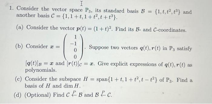 Solved 1. Consider the vector space P3, its standard basis | Chegg.com