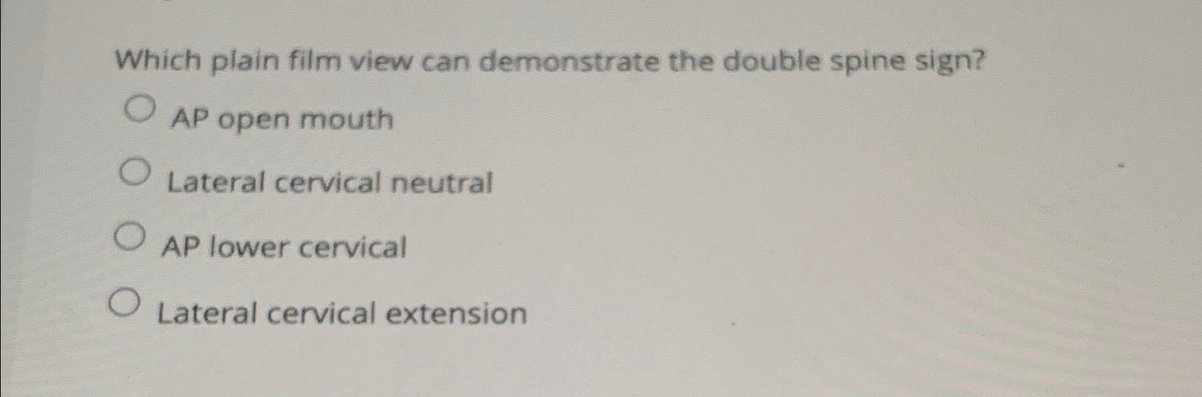 Solved Which plain film view can demonstrate the double | Chegg.com