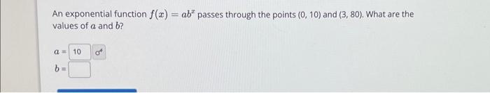 Solved An exponential function f(x)=abx passes through the | Chegg.com