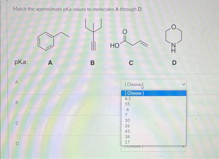 Solved Match the approximate pka values to molecules A | Chegg.com
